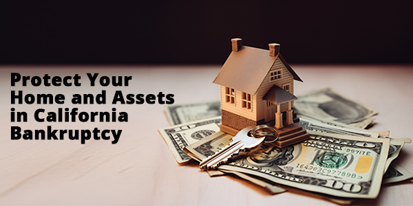 Guide For Asset Protection During California Bankruptcy