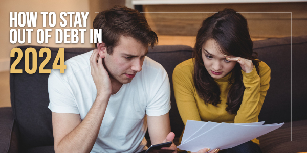 22 Tips To Stay Out Of Debt In 2024