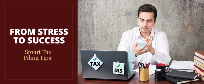 Tips For Filing Taxes Without The Stress